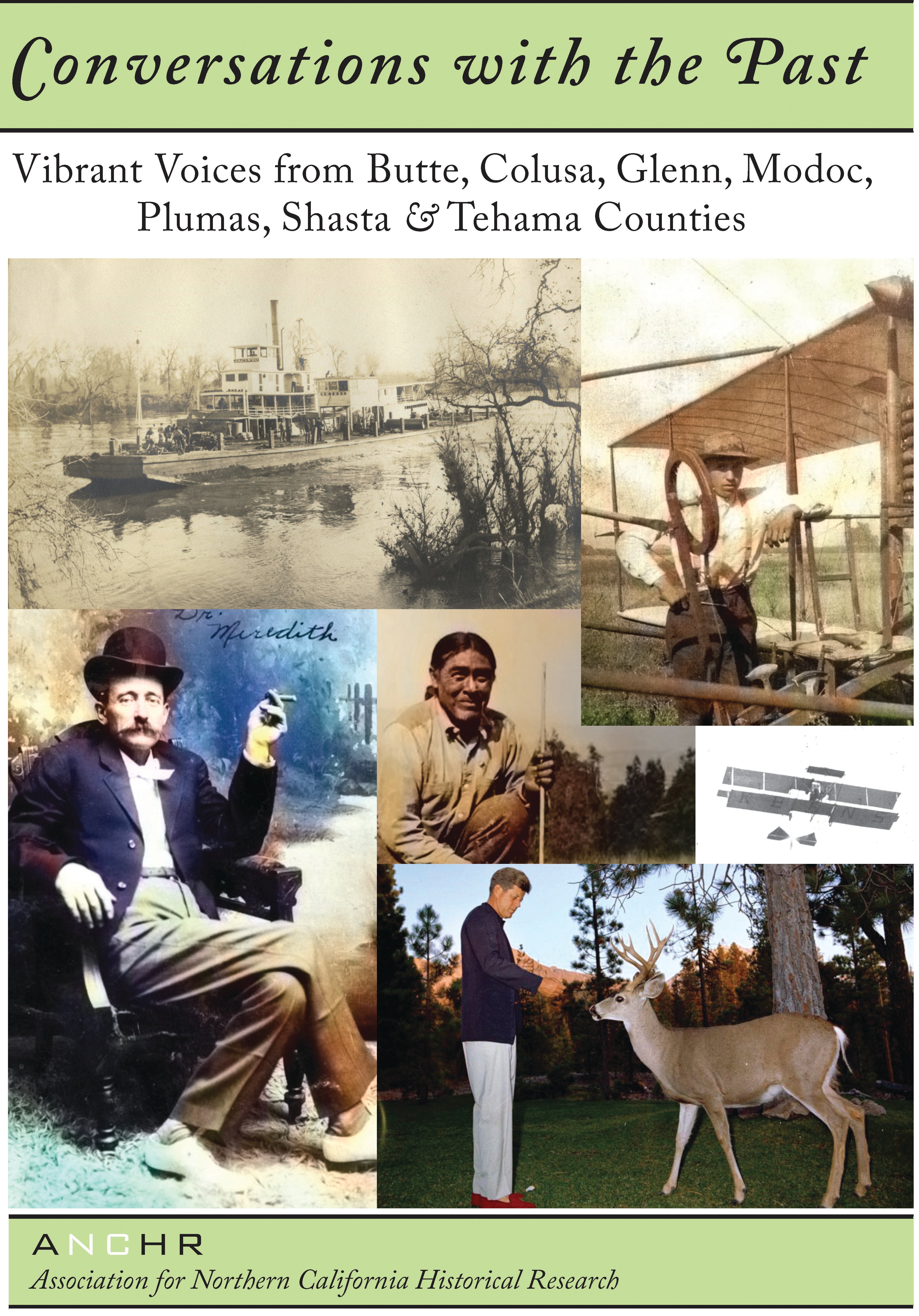 Conversations With the Past: Vibrant Voices from Butte, Colusa, Glenn ...