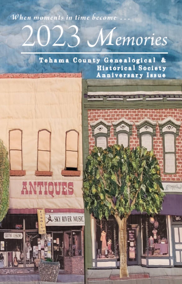 2023 Memories (Anniversary issue) | Tehama County Genealogical ...